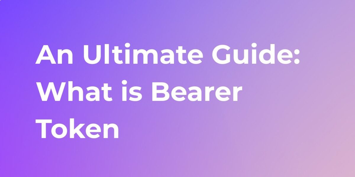 Was ist ein Bearer Token und wie funktioniert es?